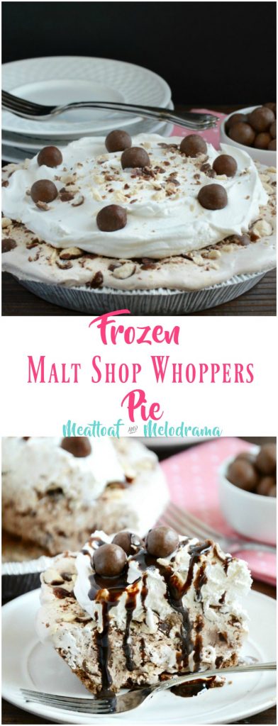 Frozen Malt Shop Whoppers Pie - Meatloaf and Melodrama